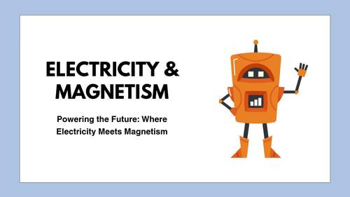 Electricity and Magnetism PowerPoint Presentation and Worksheets Bundle