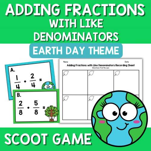 Earth Day Adding Fractions with Like Denominators Scoot Game Task Cards ...