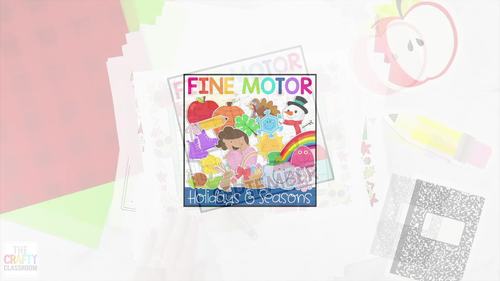 Fine Motor Skills Bundle: A Year of Instant Thematic Centers Holidays ...