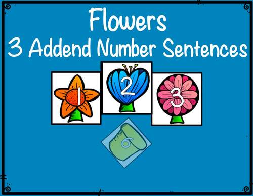 Flowers Build 3 Addend Addition & Subtraction Number Sentences | TPT