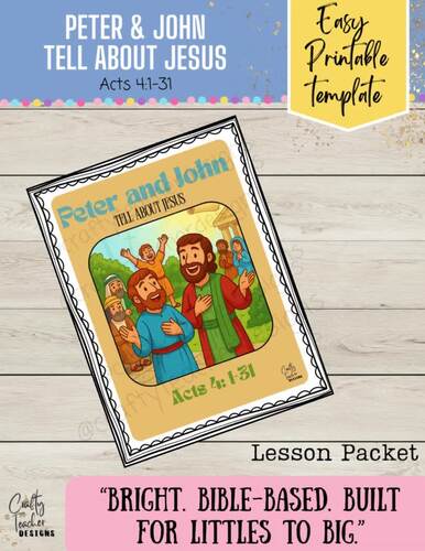 Peter and John Tell About Jesus | Bible Lesson Packet (Acts 4:1–31 | KJV)
