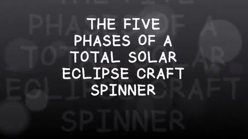 5 PHASES OF A TOTAL SOLAR ECLIPSE 2024 ACTIVITY CRAFT SPINNER SCIENCE ...