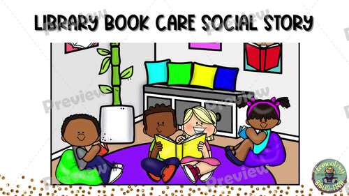 Elementary Library Book Care Social Story by Elementary Biblio-Tech