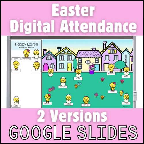 Easter Chicks & Eggs Editable Attendance Google Slides Digital Resources
