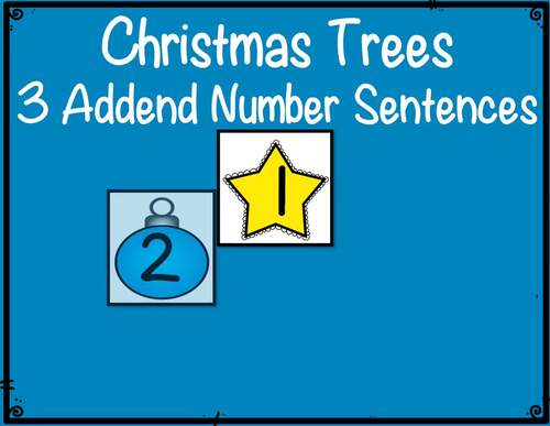 Christmas Trees Build 3 Addend Addition & Subtraction Number Sentences
