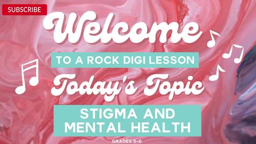 "Stigma and Mental Health" Mini Lesson for Grades 5-6 by Rock Digi