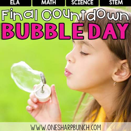 End of the Year Final Countdown Activities - Bubble Day | TPT