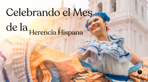 Celebrating Hispanic Heritage: Appreciating and Honoring Culture ...