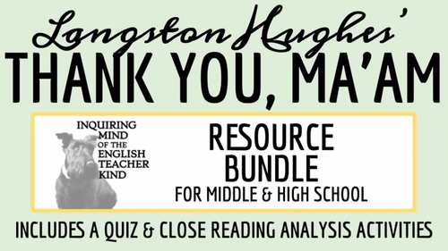 "Thank You, Ma'am" by Langston Hughes Quiz and Close Reading Bundle for ...