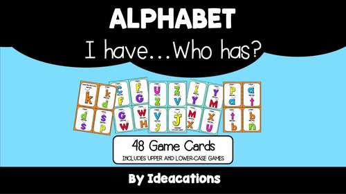 Alphabet I have Who has? game by Ideacations | TPT
