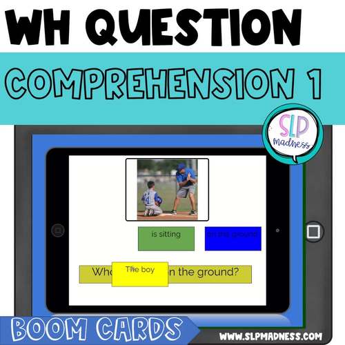 Wh Question Comprehension Sentence Building 1 Speech Therapy Boom Cards