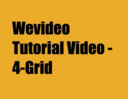 Wevideo Tutorial Video - 4-Grid by MediaTechELA | TPT