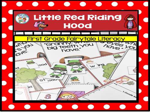 Little Red Riding Hood Unit * Centers * Vocabulary * Reader * First Grade