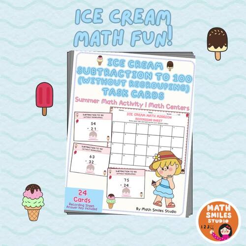 Ice Cream Subtraction to 100 Task Cards (No Regrouping) Summer Math ...
