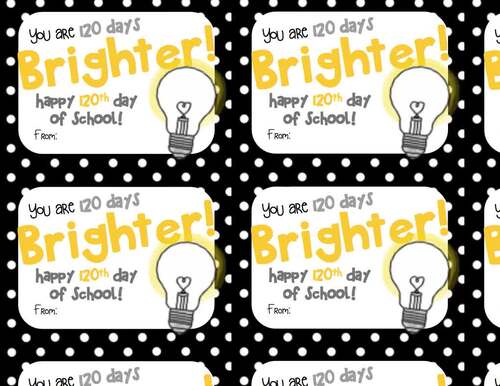 Lightbulb 120th Day of School Gift Tag- You are 120 days Brighter ...