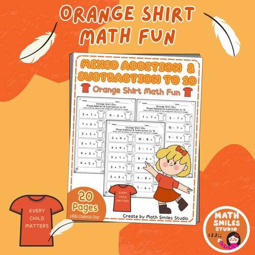 Orange Shirt Day Mixed Addition & Subtraction to 10 |Math Activities K ...