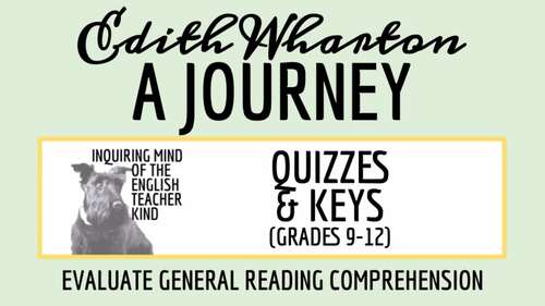 "A Journey" by Edith Wharton Quiz and Answer Key for High School ...