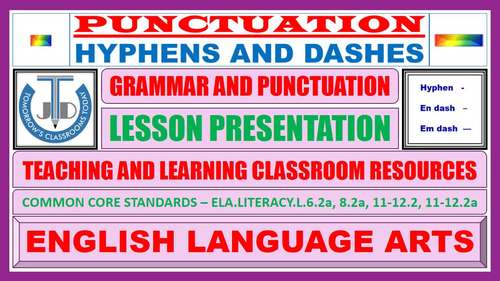 HYPHENS AND DASHES - PUNCTUATION: WORKSHEETS WITH ANSWERS by JOHN DSOUZA