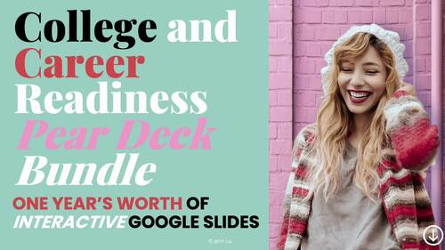 College and Career Readiness Pear Deck Lessons - Advisory/College Awareness