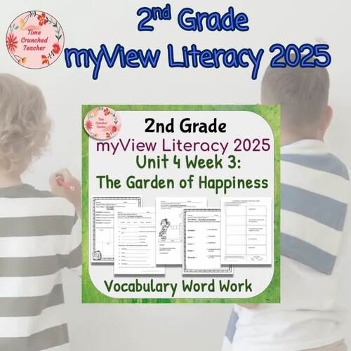 2nd Grade My View Literacy 2025 4.3 The Garden of Happiness VOCAB WORK