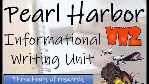 Pearl Harbor Informational Writing Unit | 5th Grade & 6th Grade | TPT
