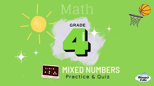 GRADE 4: Unit 6 MIXED NUMBERS ( Practice / Quiz / Worksheet ) by Bingo Edu