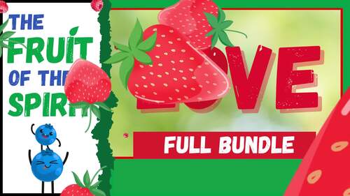 The Fruit Of The Spirit: LOVE Bundle by EJ's Animated Lessons | TPT
