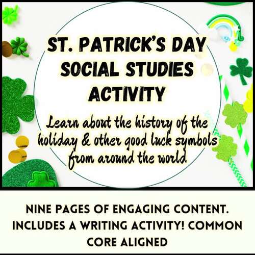 St. Patrick's Day Social Studies/ELA Lesson w/ Writing Task. Good Luck ...