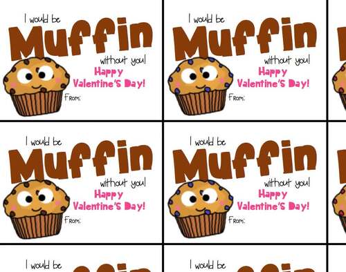 Muffin Valentine's Day Gift Tag- We would be Muffin without you! Happy ...