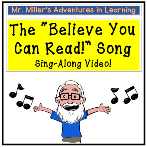 The "Believe You Can Read!" Sing-Along Video by MrMillerLearning
