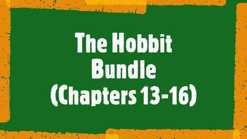 The Hobbit Chapters 13 through 16 Quiz and Close Reading Bundle (Printable)