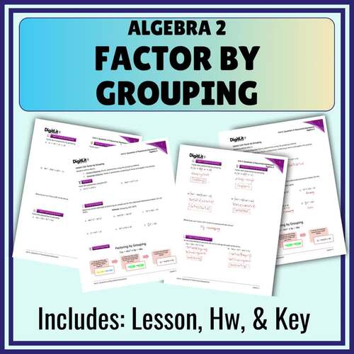 Factor By Grouping Guided Notes, Worksheets, Homework 10th-12th Grade ...