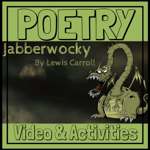 ELA: Poetry "Jabberwocky" by Lewis Carroll Video & Activities | TpT