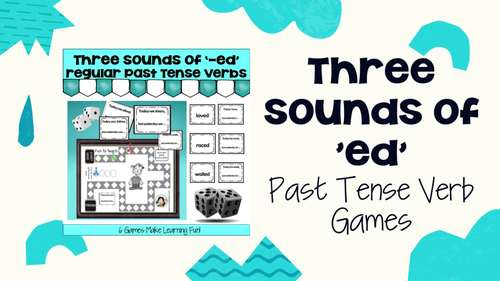 Regular Past Tense Verbs - Verb Games - The 3 Sounds of -ed - ESL