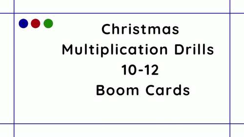 3rd Grade- Multiplication Drills 10-12- Christmas- Math Activity- Digital