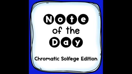 Note of the Day - Chromatic Solfege by Helen M Robbie | TPT