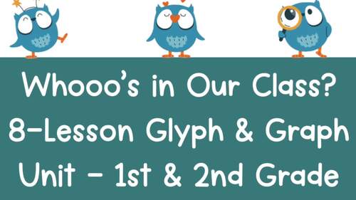 1st & 2nd Grade Math Owl Glyphs & Graphs | Complete Data and Graphing Unit