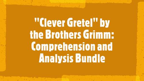 "Clever Gretel" by the Brothers Grimm Quiz and Close Reading Bundle for ...