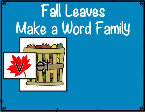 Fall Leaves Make A Short Vowel Word Family Center | TPT