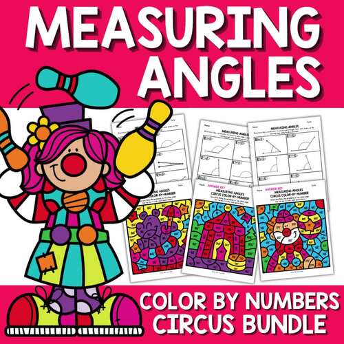 Circus Theme Measuring Angles Color by Number | 4th Grade Math ...