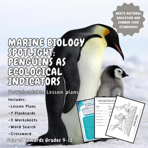 Marine Biology Spotlight: Penguins as Ecological Indicators for Grades 9-12