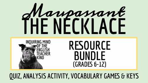 "The Necklace" by Guy de Maupassant Quiz, Worksheet, and Vocabulary Games