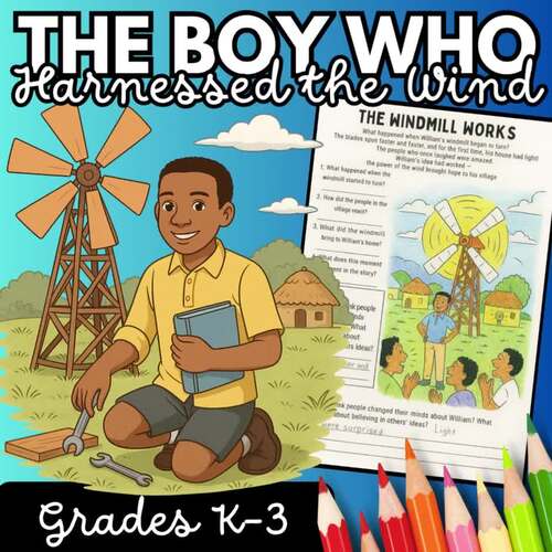 The Boy Who Harnessed the Wind | Literacy & Critical Thinking ...