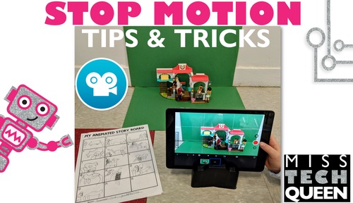 Stop Motion Tips for the Elementary Classroom by Miss Tech Queen