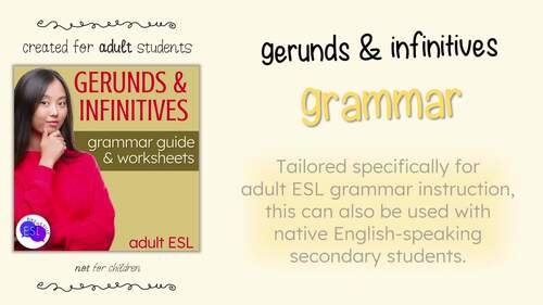 Gerunds and Infinitives Grammar Guide and Worksheets for Review & Adult ESL