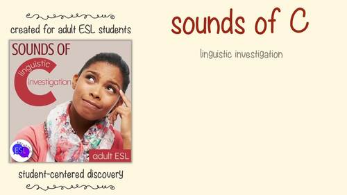 Soft C or Hard C? Discovery Activity for Adult ESL Pronunciation