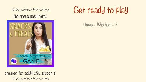 Snacks and Treats Vocabulary I HAVE WHO HAS GAME for Adult ESL | TPT