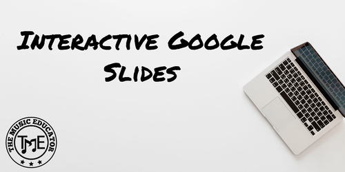 Interactive Google Slides by The Music Educator | TPT