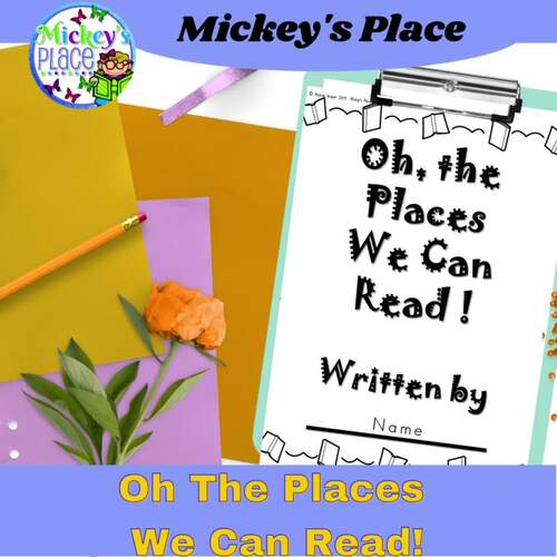 Oh, The Places We Can Read! 1st Grade Write a Class Rhyming and Reading ...