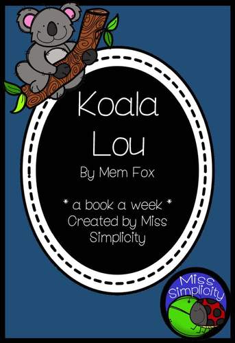 Koala Lou by Mem Fox ~ A week of reading activities by Miss Simplicity